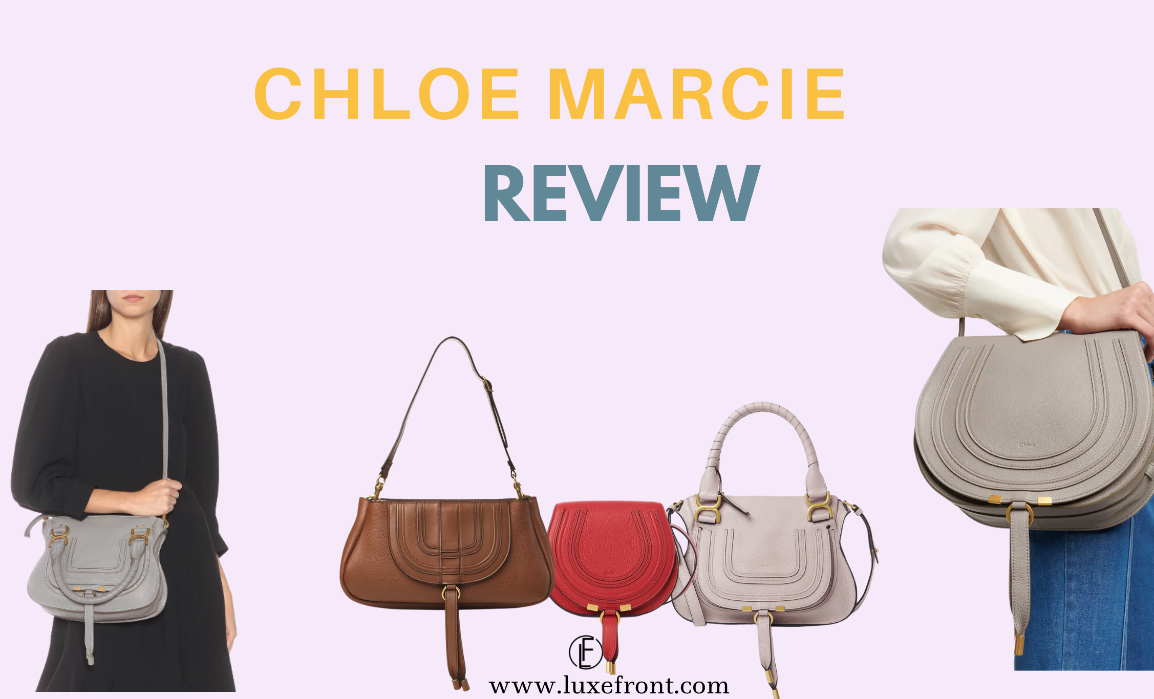 Chloe Marcie Bag Review – Luxe Front